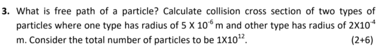 Solved 3. What is free path of a particle? Calculate | Chegg.com