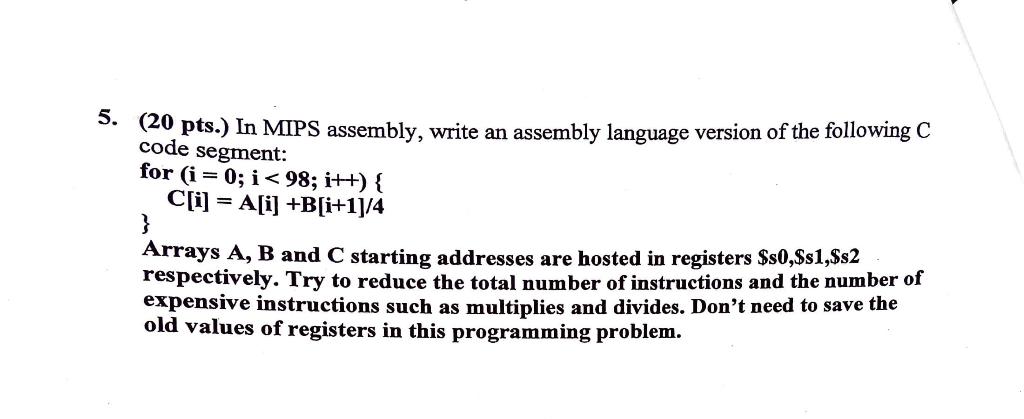 Solved = 5. (20 pts.) In MIPS assembly, write an assembly | Chegg.com
