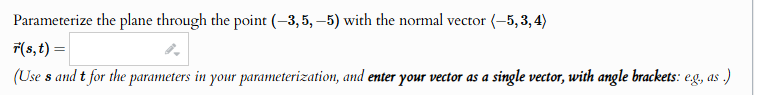 Solved Parameterize the plane through the point (-3,5,-5) | Chegg.com