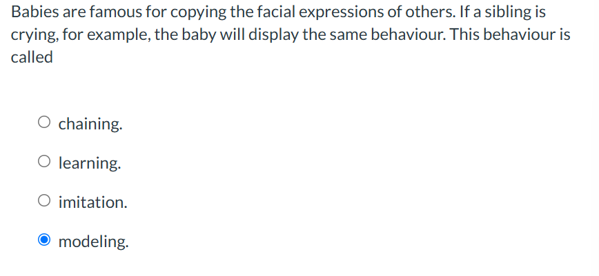Solved Babies are famous for copying the facial expressions | Chegg.com