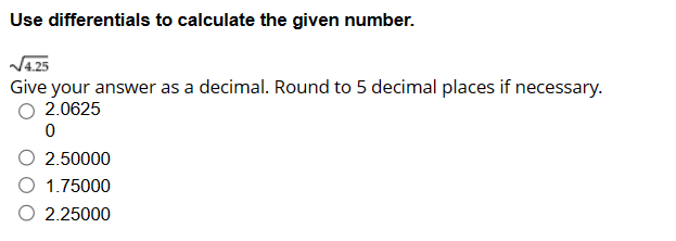 Solved Use differentials to calculate the given number. 4.25 | Chegg.com