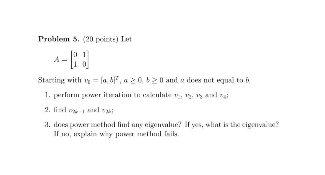 Solved Problem 5. (20 points) Let A=[0110] Starting with | Chegg.com