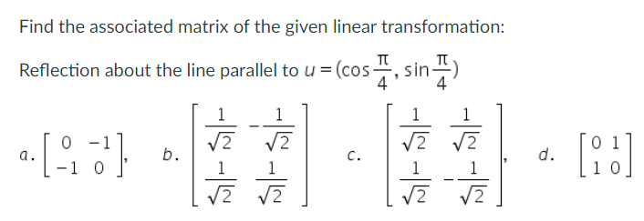 Solved Find the associated matrix of the given linear | Chegg.com