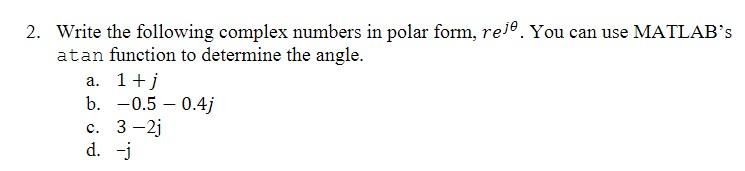 Solved 2. Write the following complex numbers in polar form, | Chegg.com
