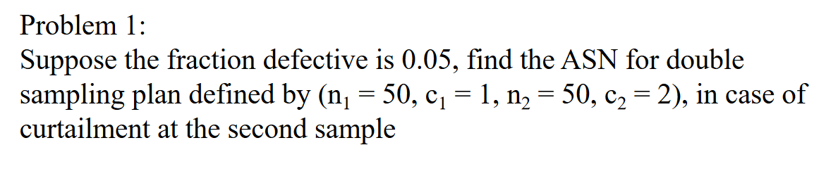 Solved Problem 1: Suppose the fraction defective is 0.05, | Chegg.com
