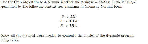 Solved Use The Cyk Algorithm To Determine Whether The String 