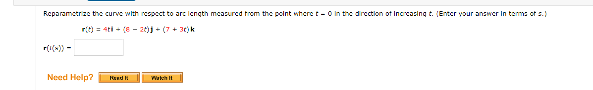 Solved r(t)=4ti+(8−2t)j+(7+3t)k r(t(s))= | Chegg.com