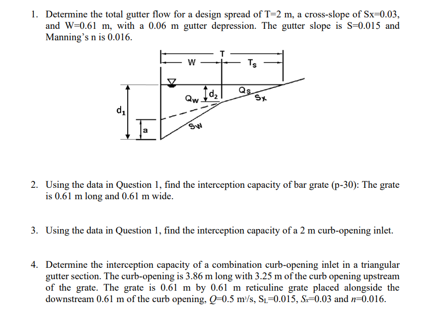 Solved 1. Determine the total gutter flow for a design | Chegg.com