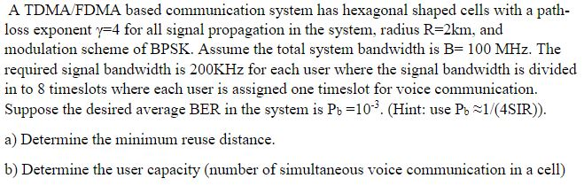 A TDMA/FDMA based communication system has hexagonal | Chegg.com