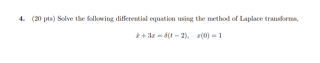 Solved 4. (20 pts) Solve the following differential equation | Chegg.com