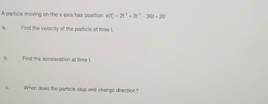 Solved A particle moving on the x-axis has position x(t) = | Chegg.com