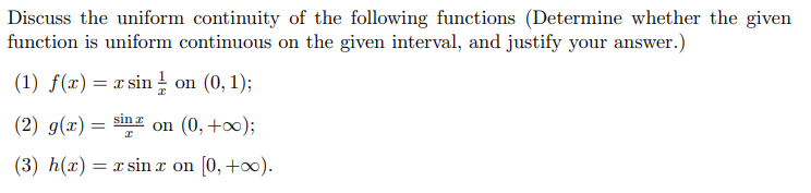 Solved Discuss the uniform continuity of the following | Chegg.com