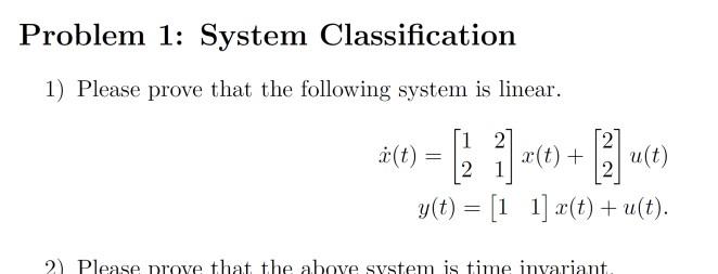 Solved Problem 1: System Classification 1) Please prove that | Chegg.com