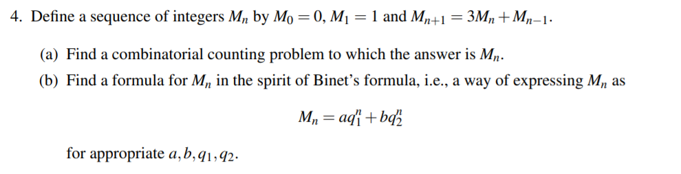 Solved 4. Define a sequence of integers Mn by Mo = 0, M1 = 1 | Chegg.com