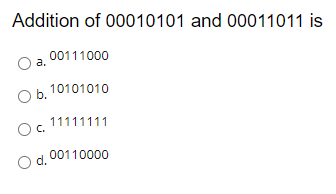 Solved Addition of 00010101 and 00011011 is 00111000 a. b. | Chegg.com