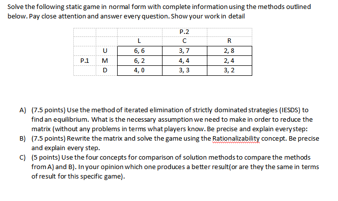 Solved Solve the following static game in normal form with | Chegg.com