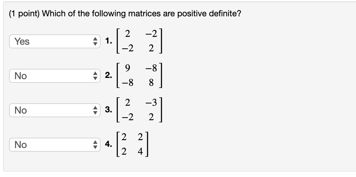 Solved (1 point) Which of the following matrices are | Chegg.com