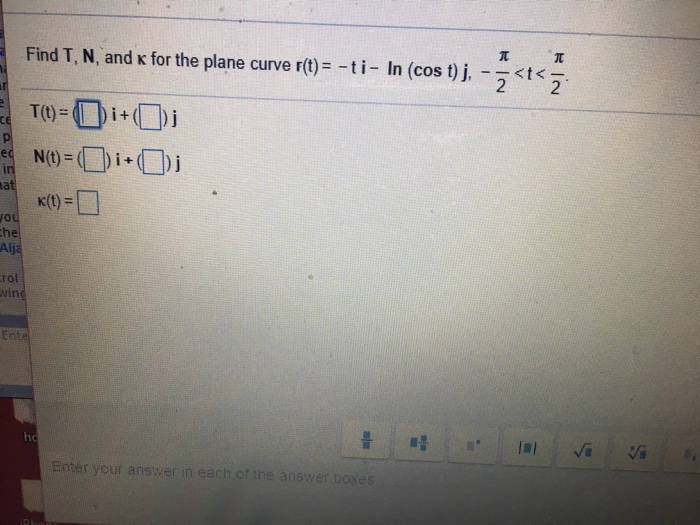Solved Find T, N, and kappa for the plane curve r(t) = -ti - | Chegg.com