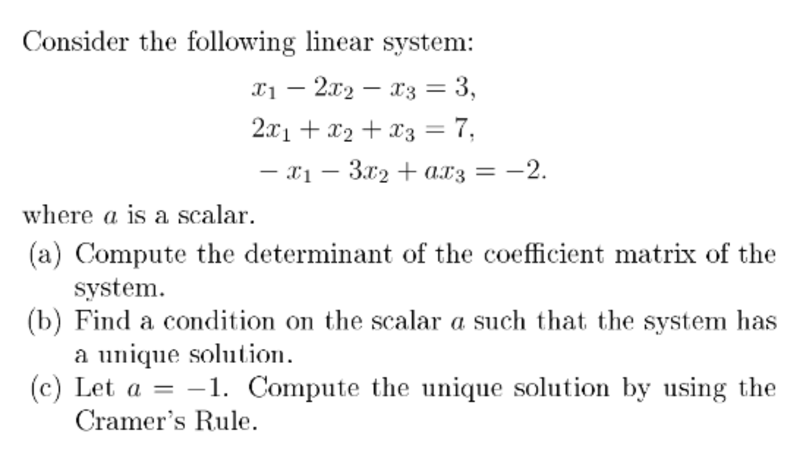 Solved Consider the following linear system: X1 – 2x2 – x3 = | Chegg.com