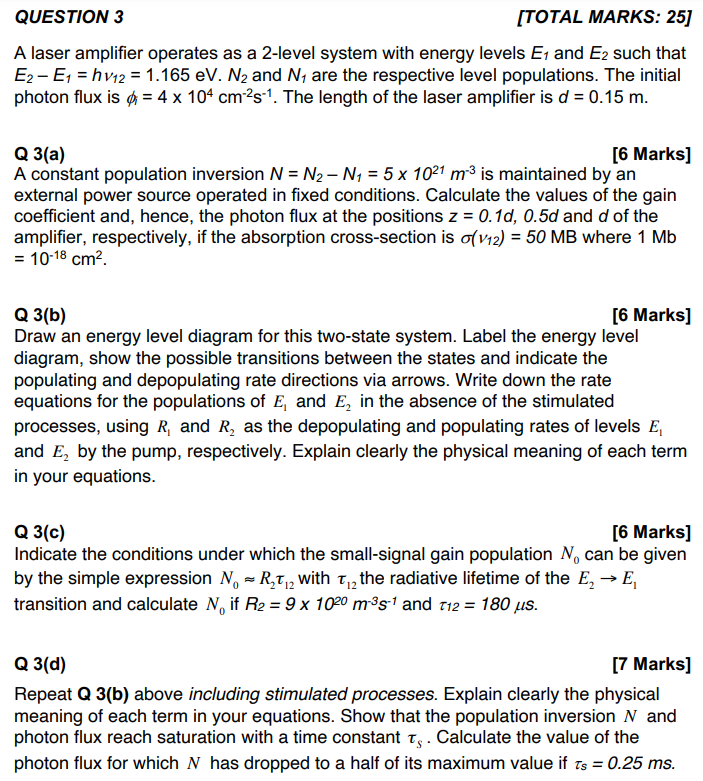 Solved QUESTION 3 [TOTAL MARKS: 25] A laser amplifier | Chegg.com