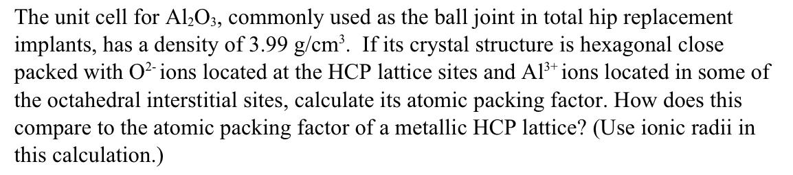Solved The unit cell for Al2O3, commonly used as the ball | Chegg.com