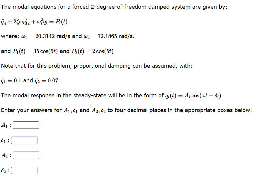 Solved The modal equations for a forced 2-degree-of-freedom | Chegg.com