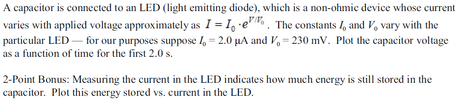A capacitor is connected to an LED (light emitting | Chegg.com