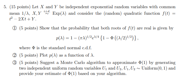 5. (15 points) Let X and Y be independent exponential | Chegg.com