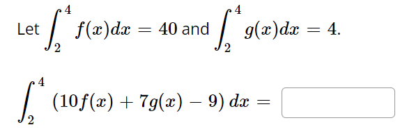 Solved Let ∫24f(x)dx=40 and ∫24g(x)dx=4 | Chegg.com