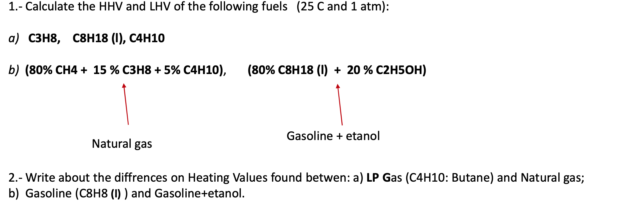 Solved 1.- Calculate the HHV and LHV of the following fuels | Chegg.com