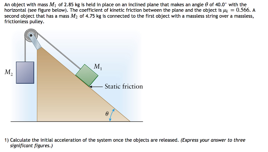 Solved An object with mass M1 of 2.85 kg is held in place on | Chegg.com