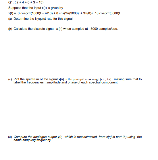 Q1. (2+4+6+3=15) Suppose that the input x(t) is given | Chegg.com