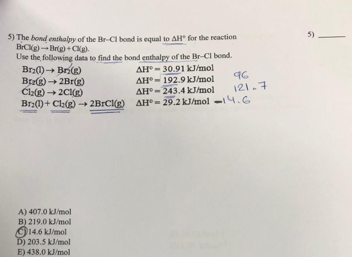 Solved 5 5) The bond enthalpy of the Br-Cl bond is equal to | Chegg.com