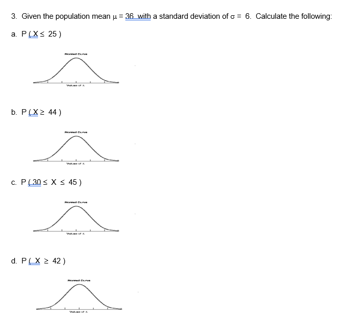 Solved a. P(X≤25) b. P(X≥44) c. P(30≤X≤45) d. P(x≥42) | Chegg.com Solved a. P(X≤25) b. P(X≥44) c. P(30≤X≤45) d. P(x≥42) | Chegg.com