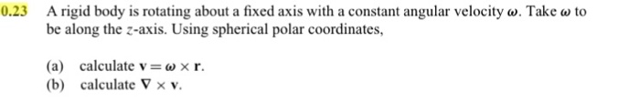 Solved A rigid body is rotating about a fixed axis with a | Chegg.com
