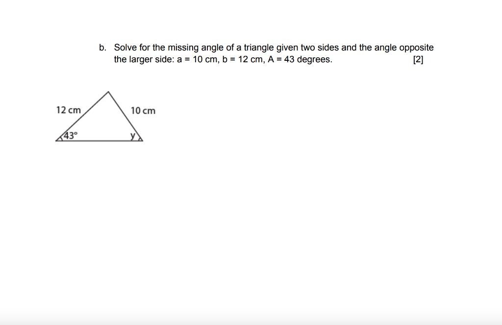 Solved b. Solve for the missing angle of a triangle given | Chegg.com