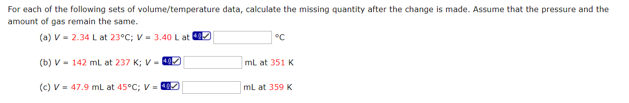 Solved For each of the following sets of volume/temperature | Chegg.com