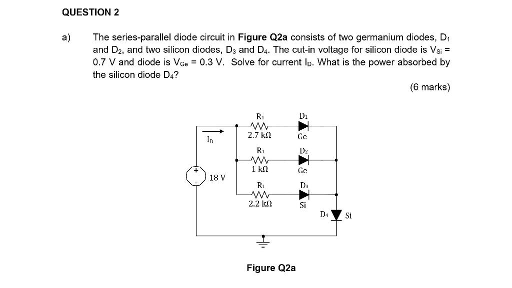 Solved Question 2 A The Series Parallel Diode Circuit In