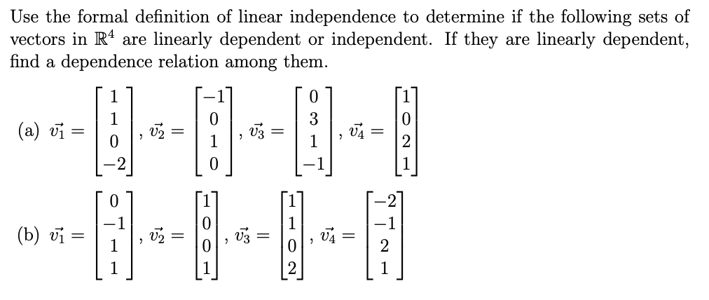 Solved Use the formal definition of linear independence to | Chegg.com
