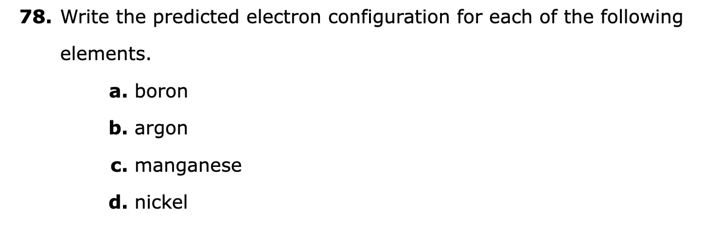 Solved 77. Write the predicted electron configuration for | Chegg.com