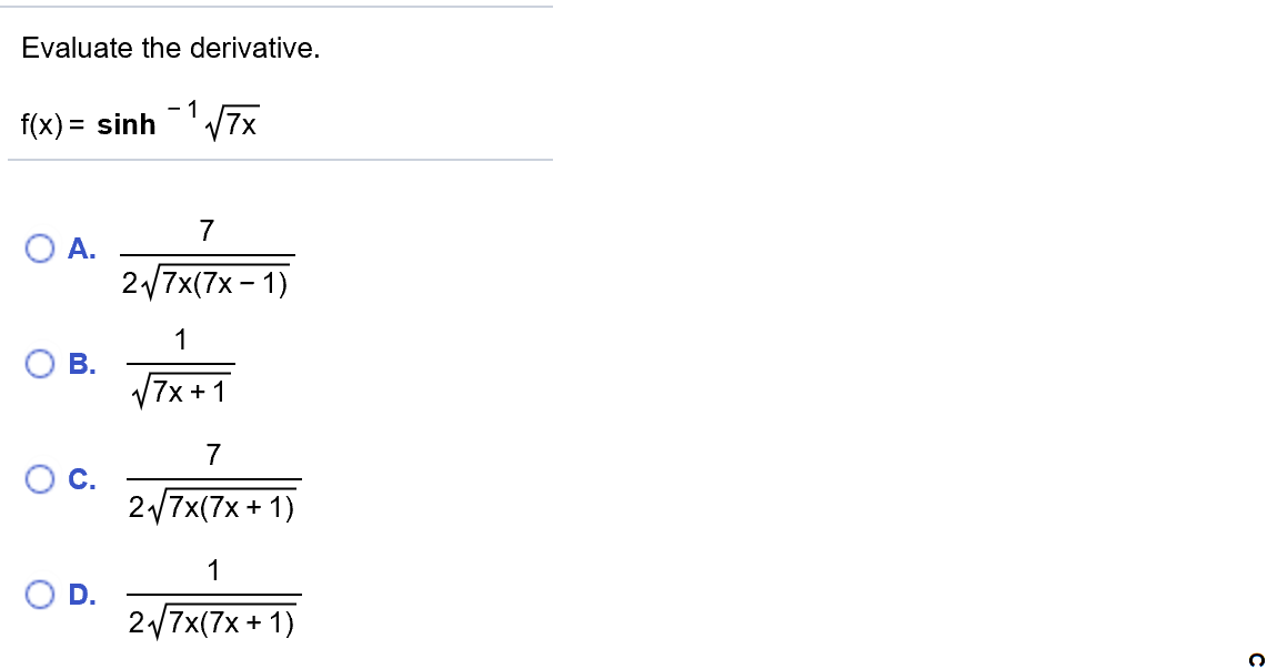 Solved Evaluate the derivative. -1 (7x f(x) = sinh 7 oA. | Chegg.com