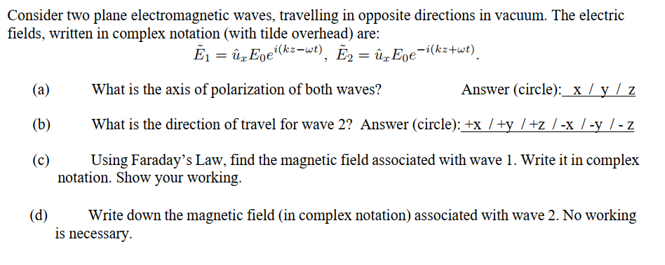Solved Consider two plane electromagnetic waves, travelling | Chegg.com