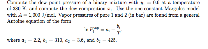 Solved Compute the dew point pressure of a binary mixture | Chegg.com