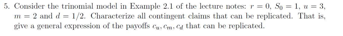 Solved 5. Consider the trinomial model in Example 2.1 of the | Chegg.com