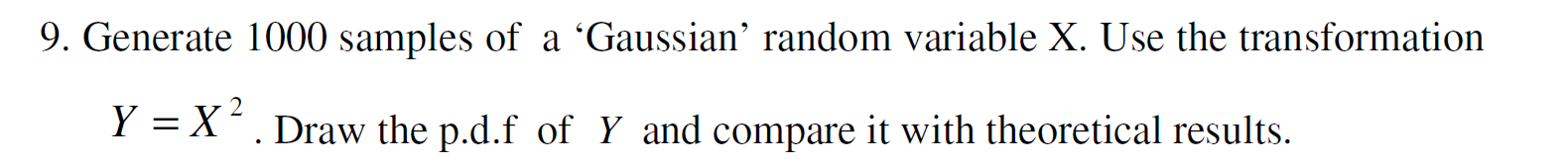 Solved 9. Generate 1000 samples of a 'Gaussian’ random | Chegg.com