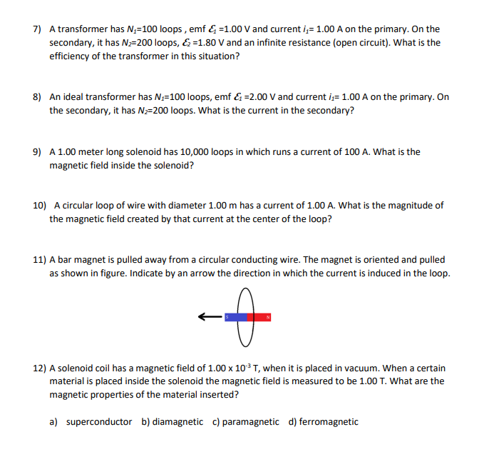 Solved 7) A transformer has N1=100 loops, emf E1=1.00 V and | Chegg.com