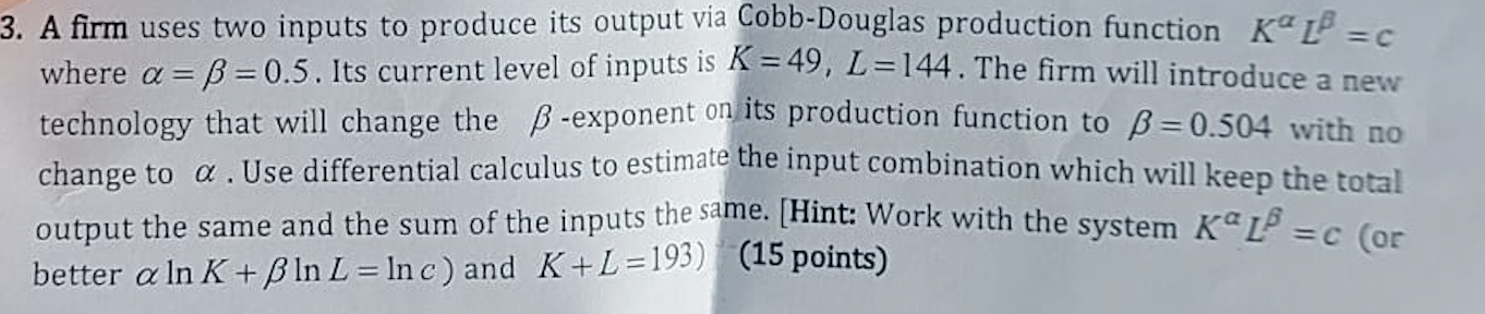 Solved A firm uses two inputs to produce its output via | Chegg.com