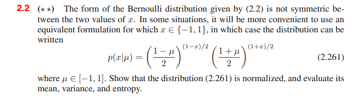 Solved 2.2 (**) The form of the Bernoulli distribution given | Chegg.com