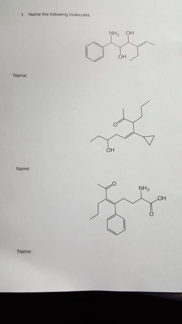 Solved 1. Name the following molecules. NH2 OH ?? Name: ?? | Chegg.com