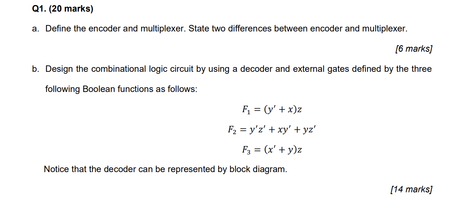 Solved Q1. (20 marks) a. Define the encoder and multiplexer. | Chegg.com